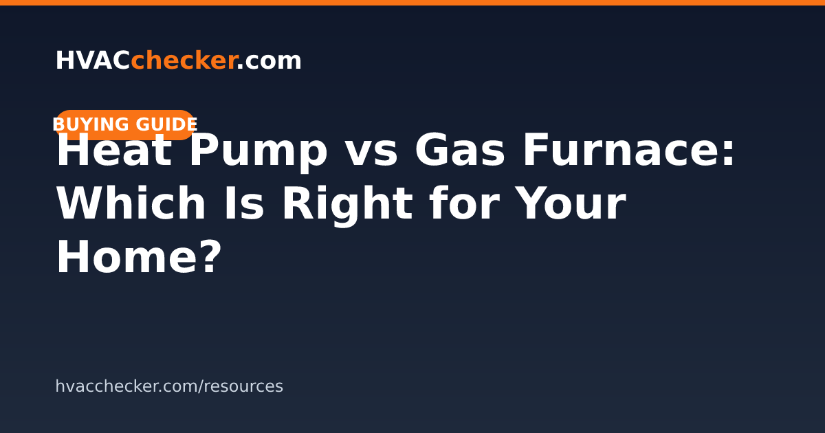 Heat Pump vs Gas Furnace: Which Is Right for Your Home?